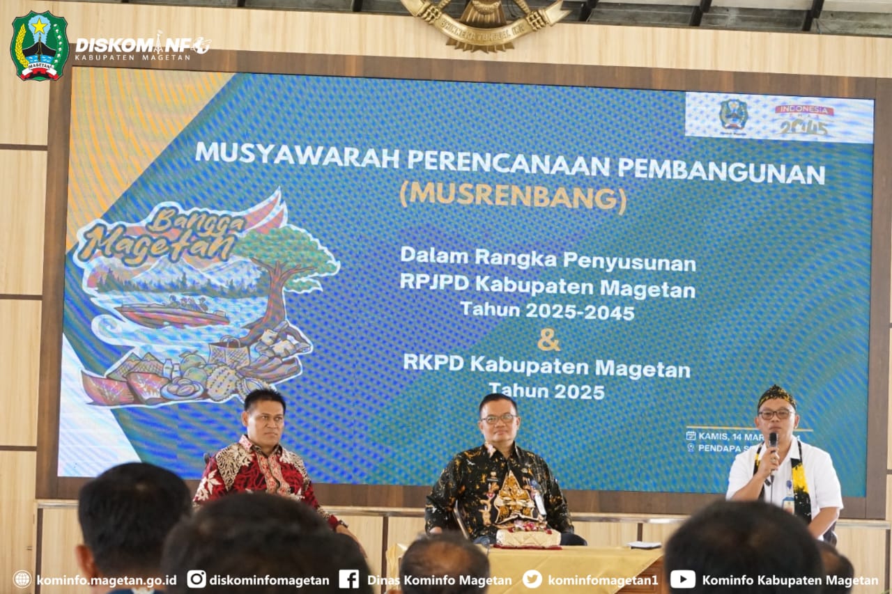 MUSRENBANG RPJPD Kabupaten Magetan Tahun 2025- 2045 dan RKPD Kabupaten Magetan Tahun 2025 ...